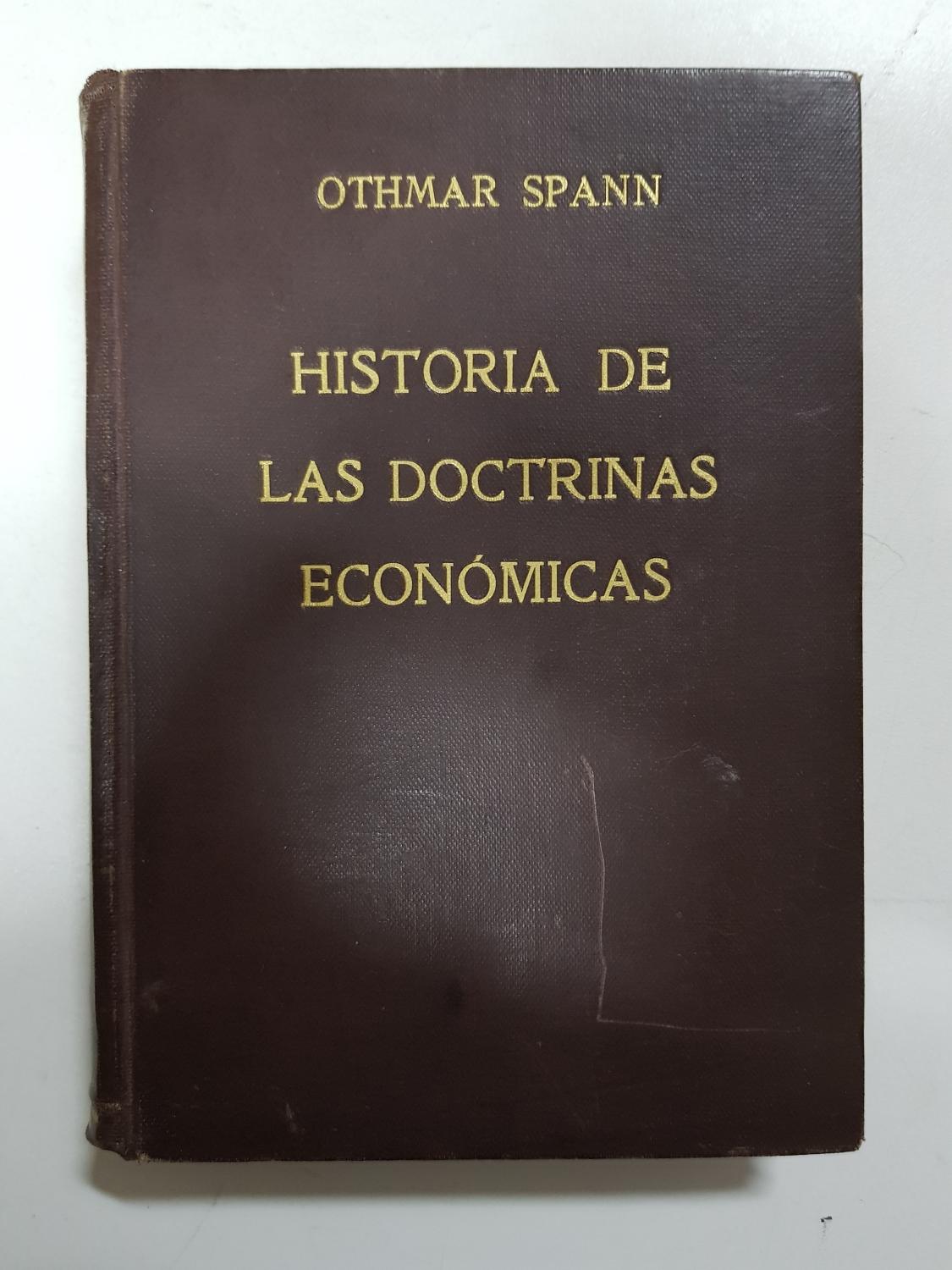 Historia de las doctrinas económicas by Othmar Spann: Bueno ...