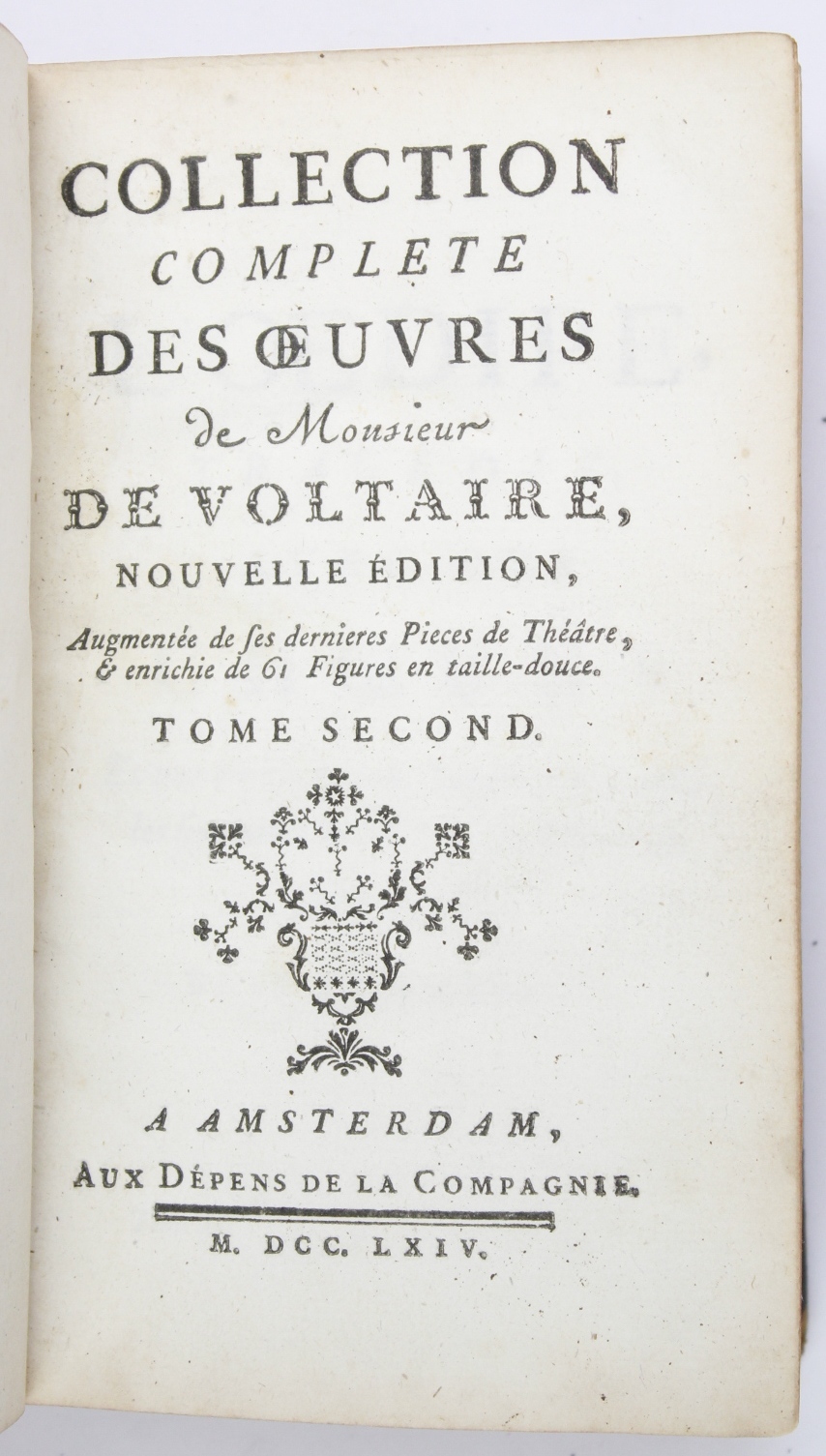 Collection complete des Oeuvres de Mousieur de Voltaire. Nouvelle ...