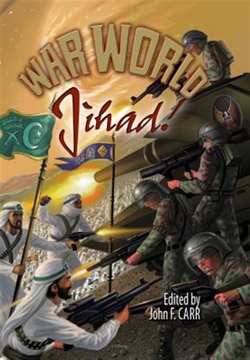 War World: Jihad! by Carr, John F.: New (2013) | GreatBookPrices