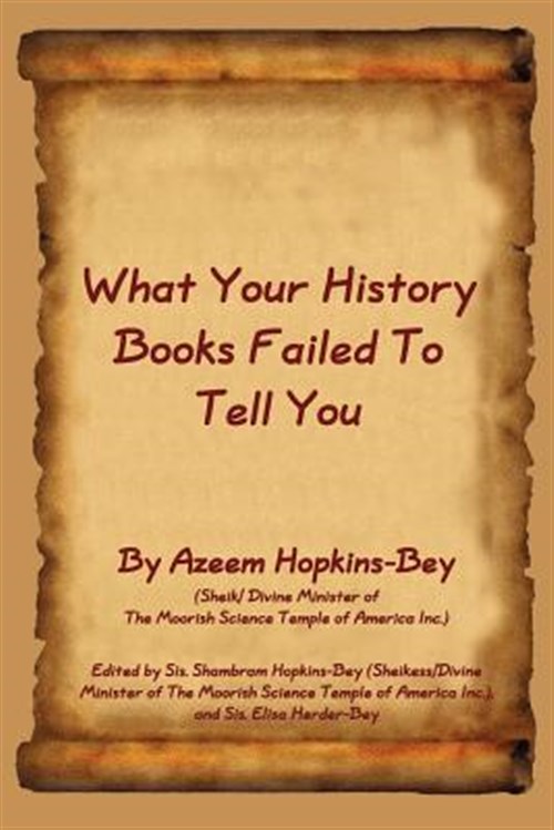 What Your History Books Failed To Tell You by Hopkins-Bey, Azeem: New ...