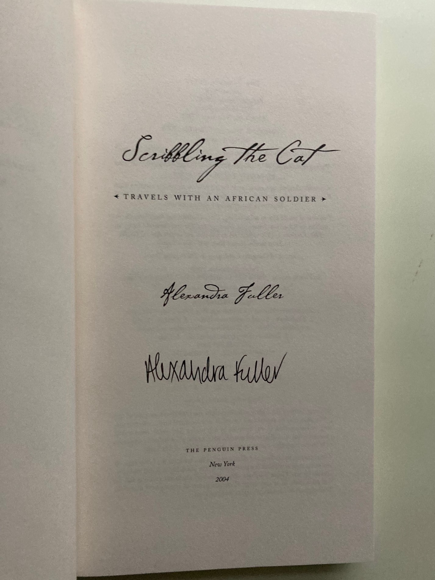 Scribbling the Cat: Travels with an African Soldier (Signed First ...