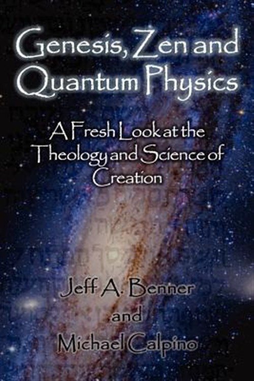 Genesis, Zen and Quantum Physics - A Fresh Look at the Theology and ...