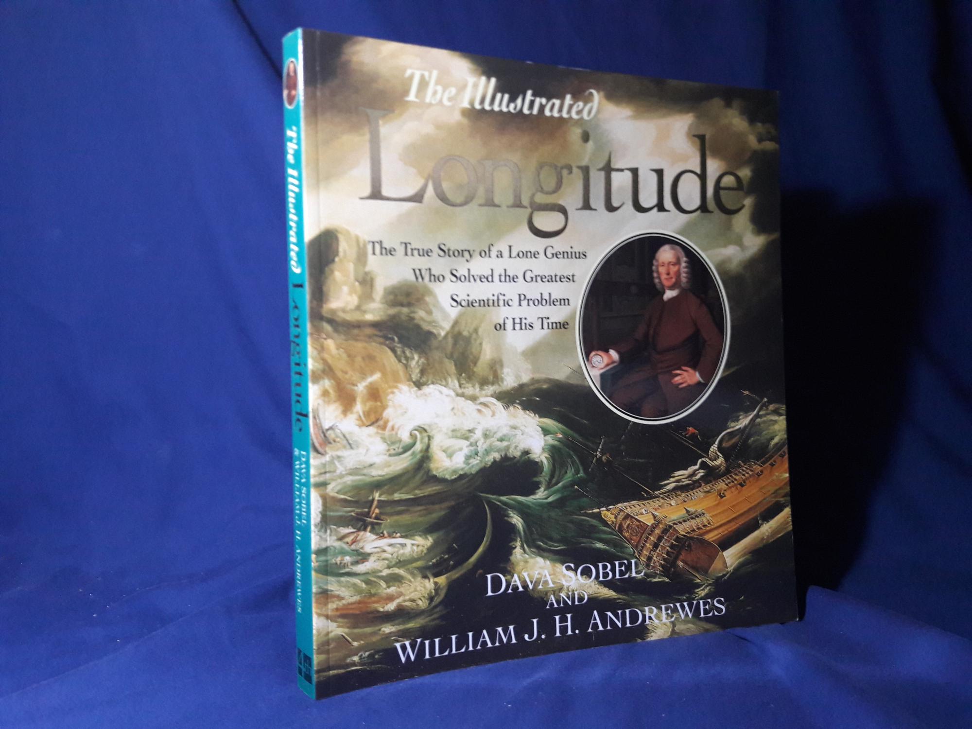 The Illustrated Longitude,The True Story of a Lone Genius Who Solved ...