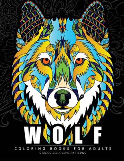Wolf Coloring Books for Adults : Amazing Wolves Design; Animal Coloring ...