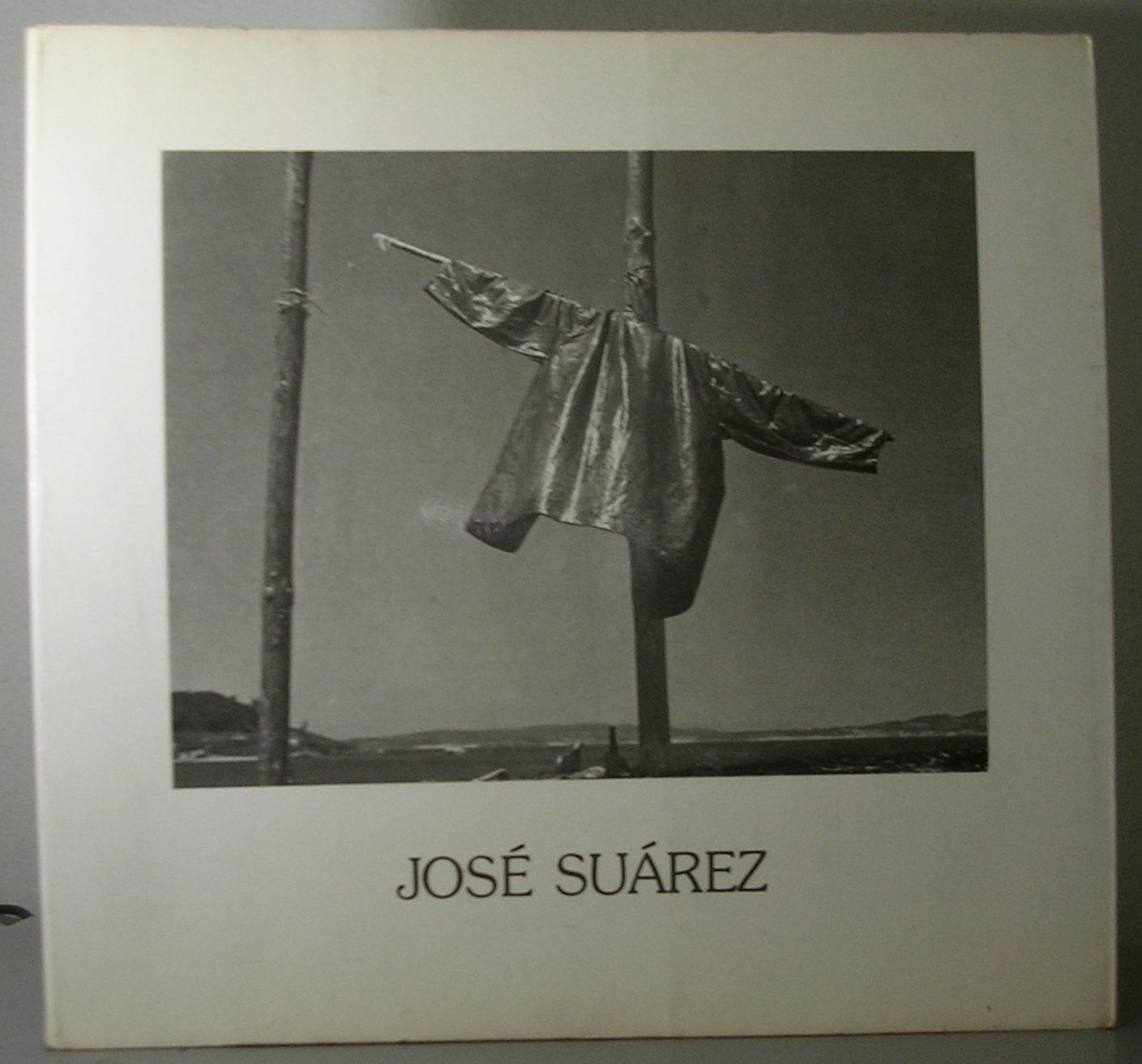 JOSE SUAREZ 1902 - 1974 de SENDON, Manuel ; SUAREZ CANAL, Xosé Luis ... JOSE SUAREZ 1902 - 1974 de SENDON, Manuel ; SUAREZ CANAL, Xosé Luis ...