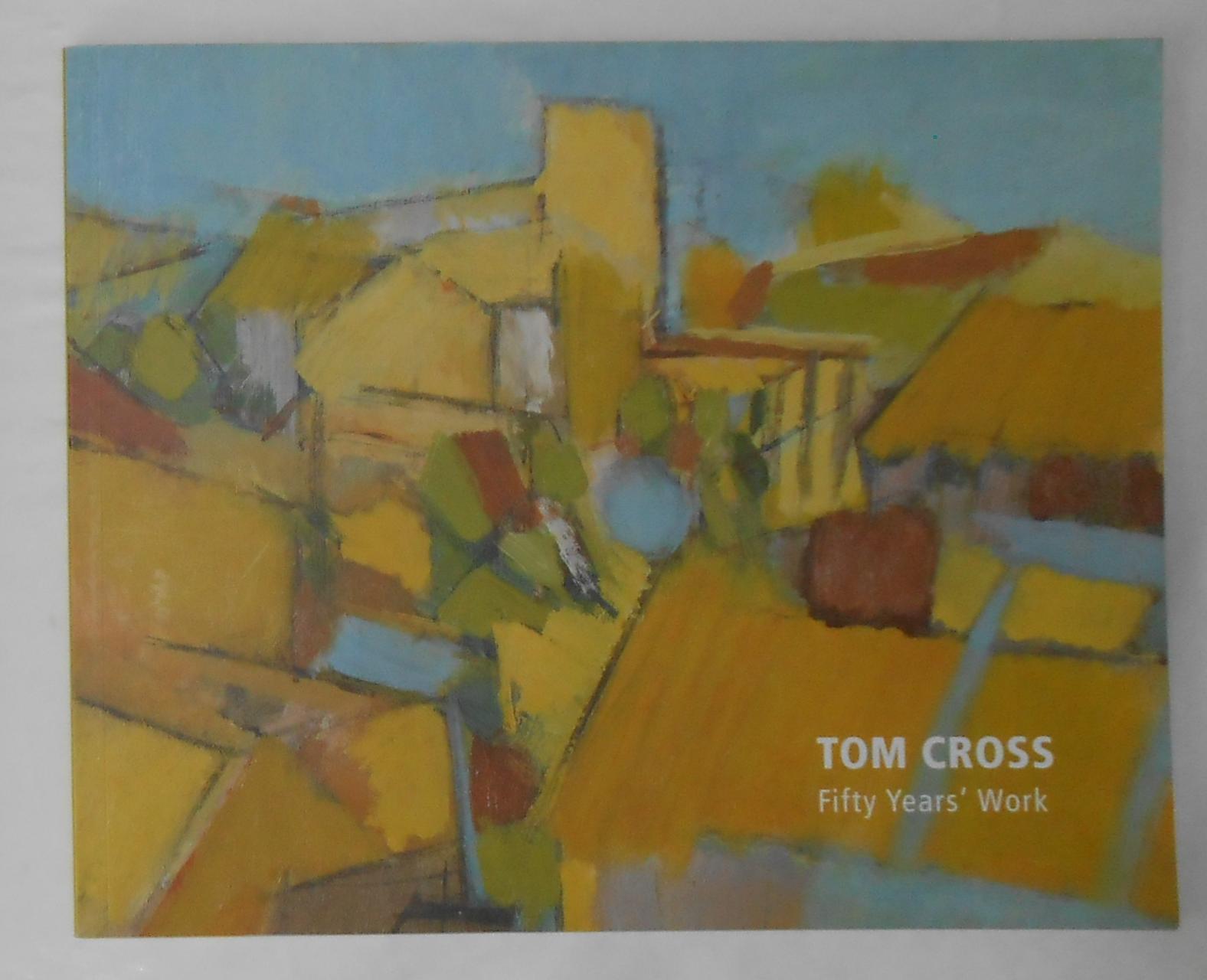 Tom Cross - Fifty Years Work (Belgrave St Ives 6 - 27 September 2010 ...