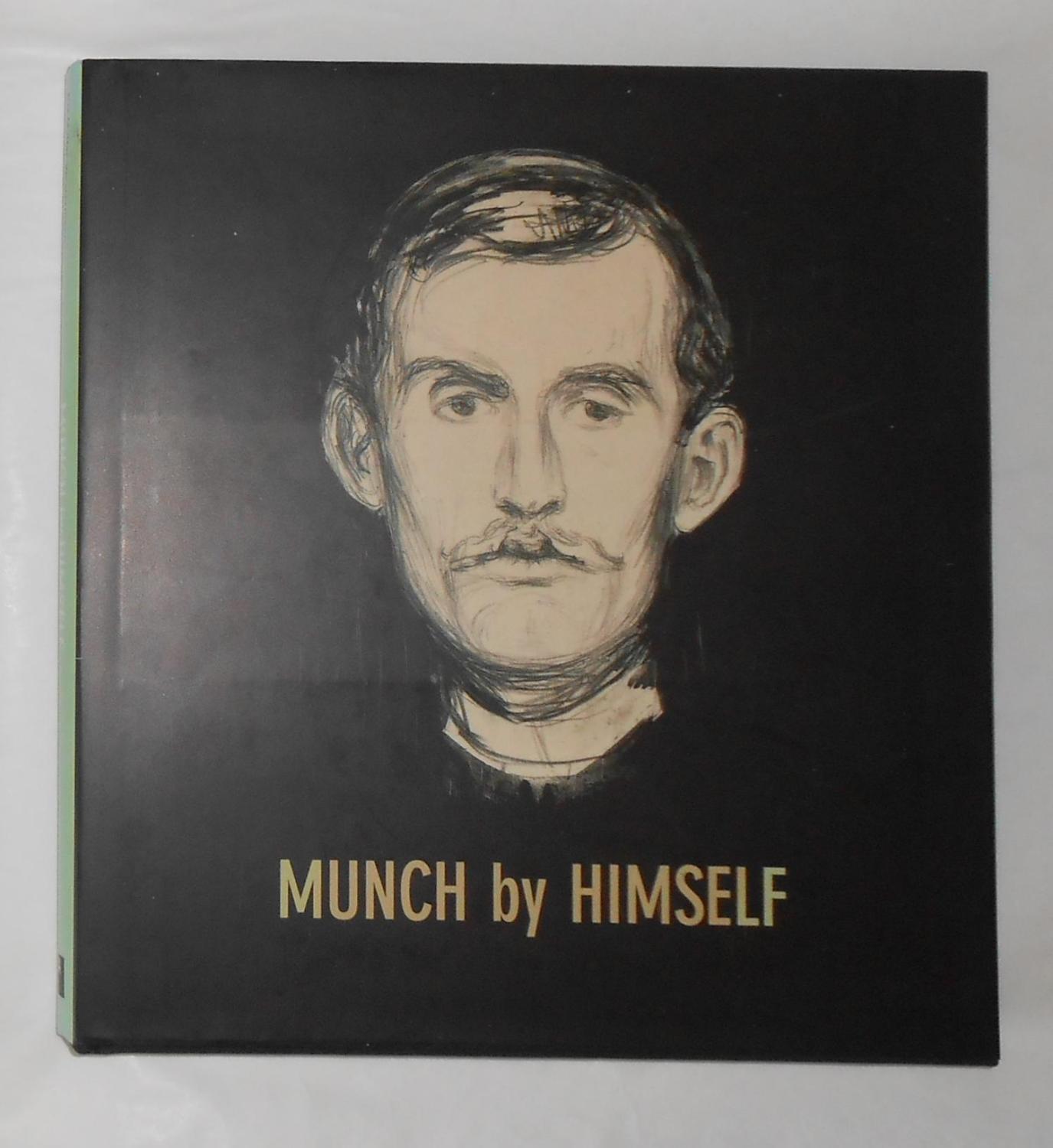 Munch by Himself by [ MUNCH, Edvard ] Iris Muller-Westermann and Ylva ...