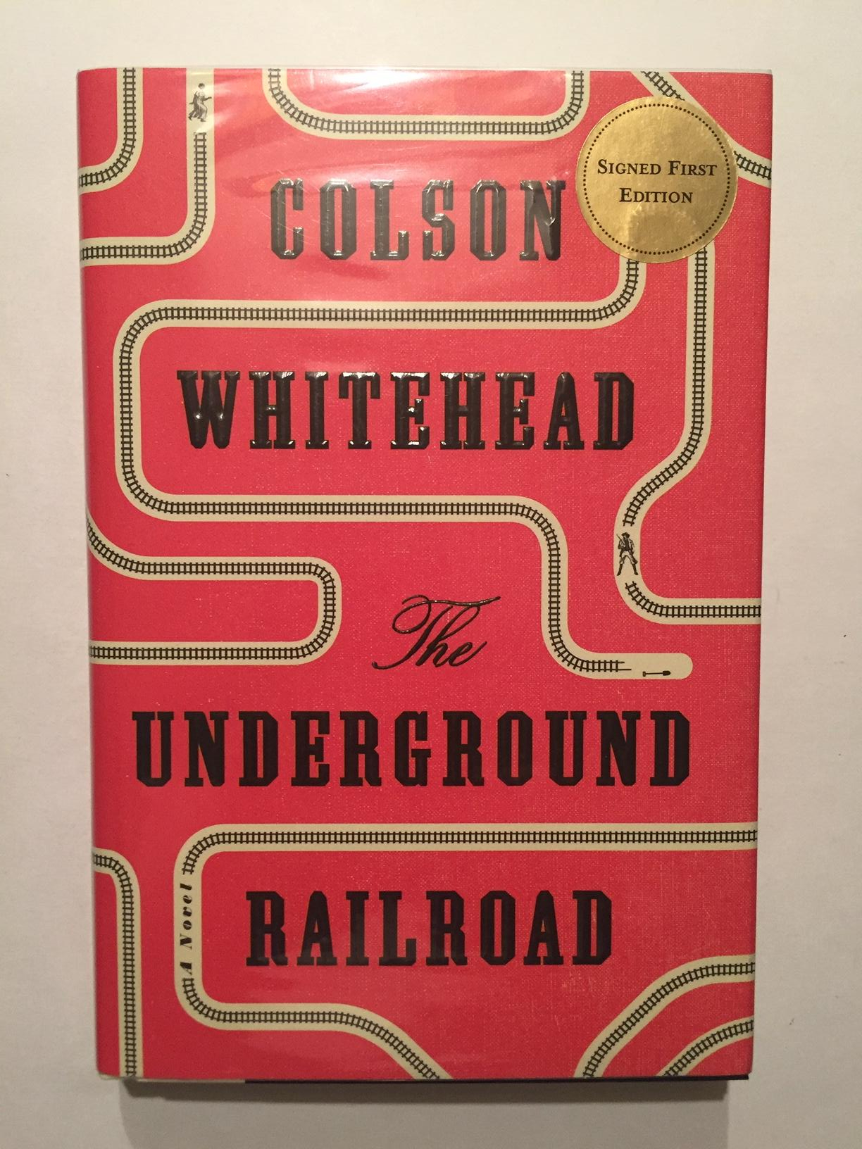 The Underground Railroad [SIGNED TWICE & DATED] de Colson Whitehead ...