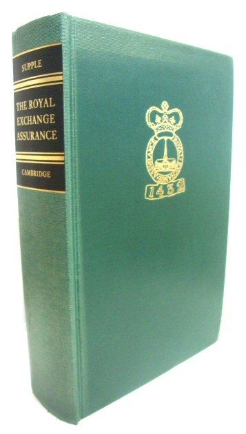 The Royal Exchange Assurance: A History of British Insurance, 1720 ...