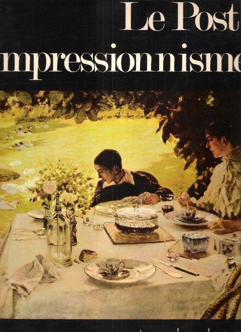 Le Post-Impressionnisme par BARLETTA R. , CARRA M. , DURBE D. , NEGRI R. , RUSSOLI F.: Très Bon ...