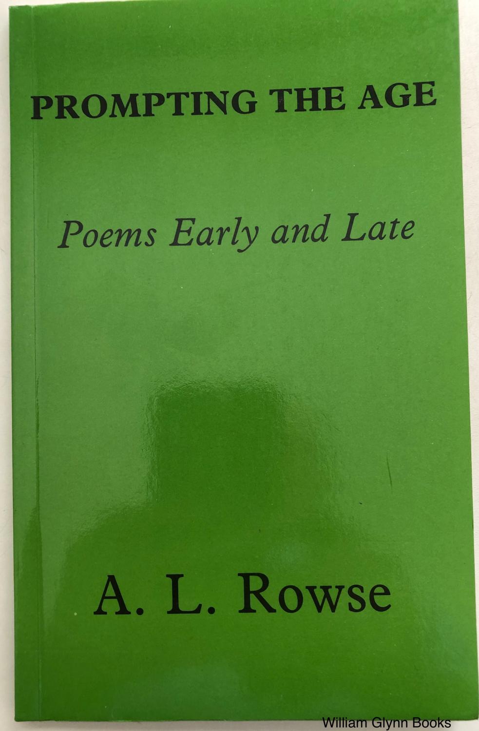 Prompting the Age: Poems Early and Late by Rowse, A L: Very Good Card ...