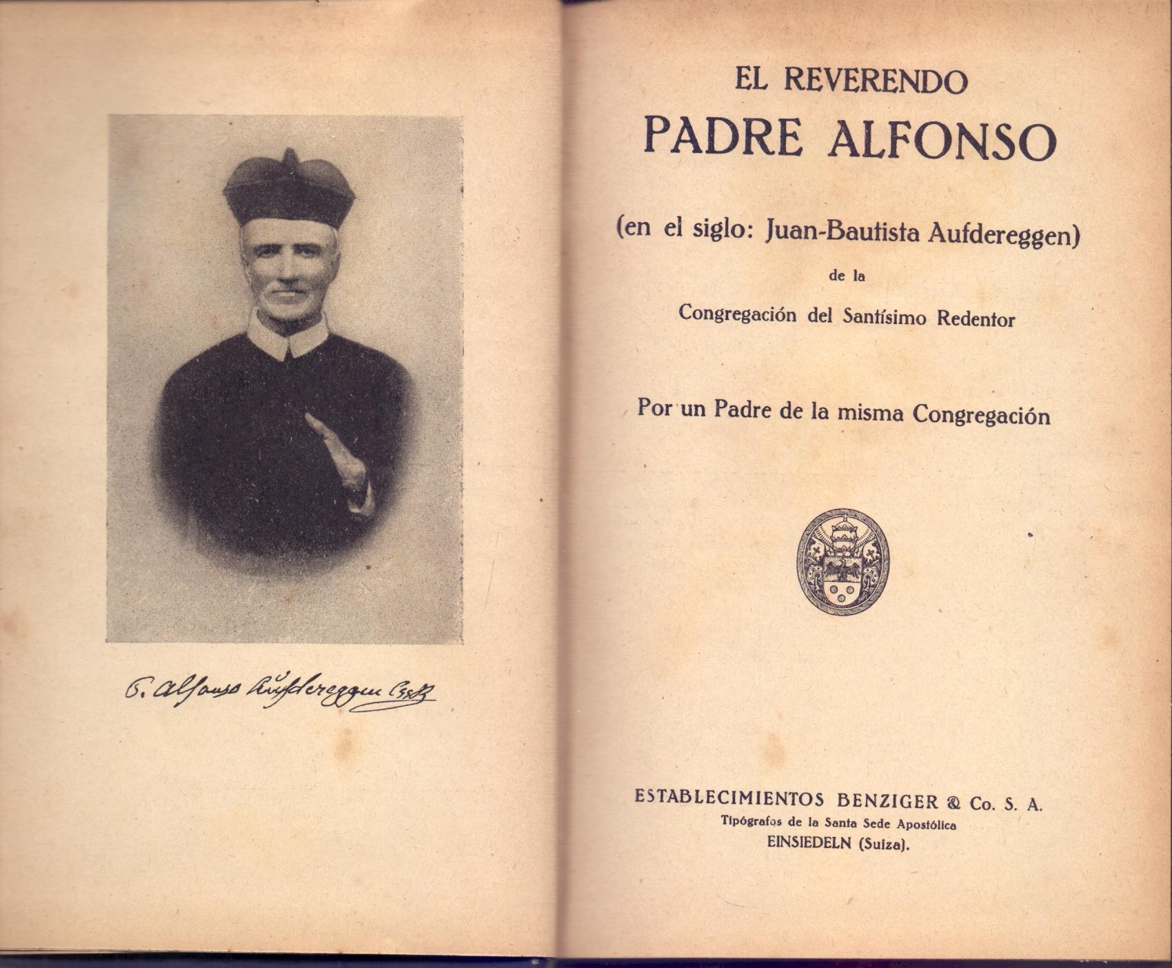 EL REVERENDO PADRE ALFONSO (EN EL SIGLO: JUAN-BAUTISTA AUFDEREGGEN) DE ...