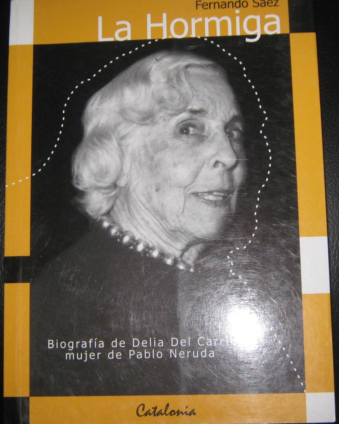 La Hormiga. Biografía de Delia del Carril, mujer de Pablo Neruda by ...