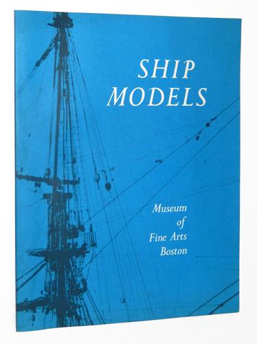 Ship Models: Museum of Fine Arts, Boston by McLanathan, Richard B.K ...