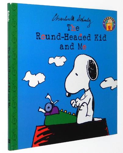 The Round-Headed Kid and Me / A Peanuts Book by Schulz, Charles M ...