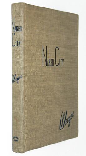 Weegee's Naked City by Weegee; Arthur Fellig; William McCleery ...