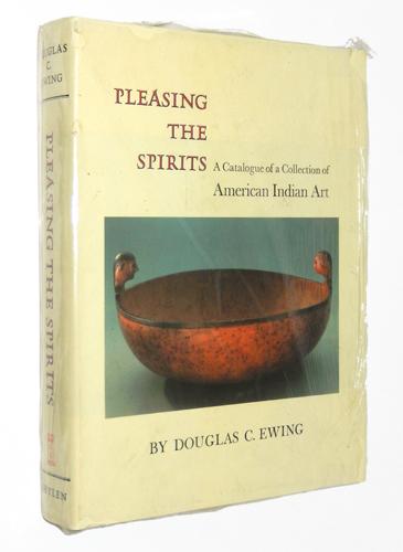 Pleasing The Spirits: A Catalogue of a Collection of American Indian ...