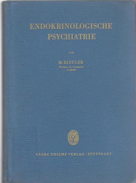 Endokrinologische Psychiatrie (Précieux Exemplaire D Henri Ey) by ...