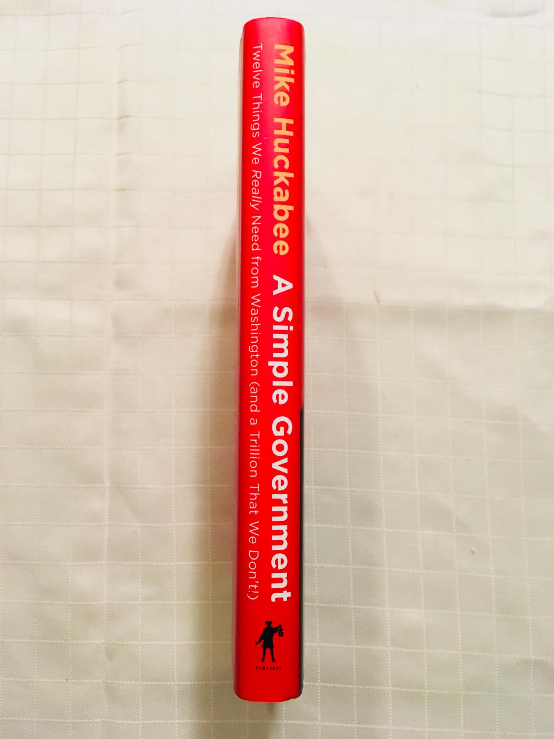 A Simple Government: Twelve Things We Really Need from Washington (and ...