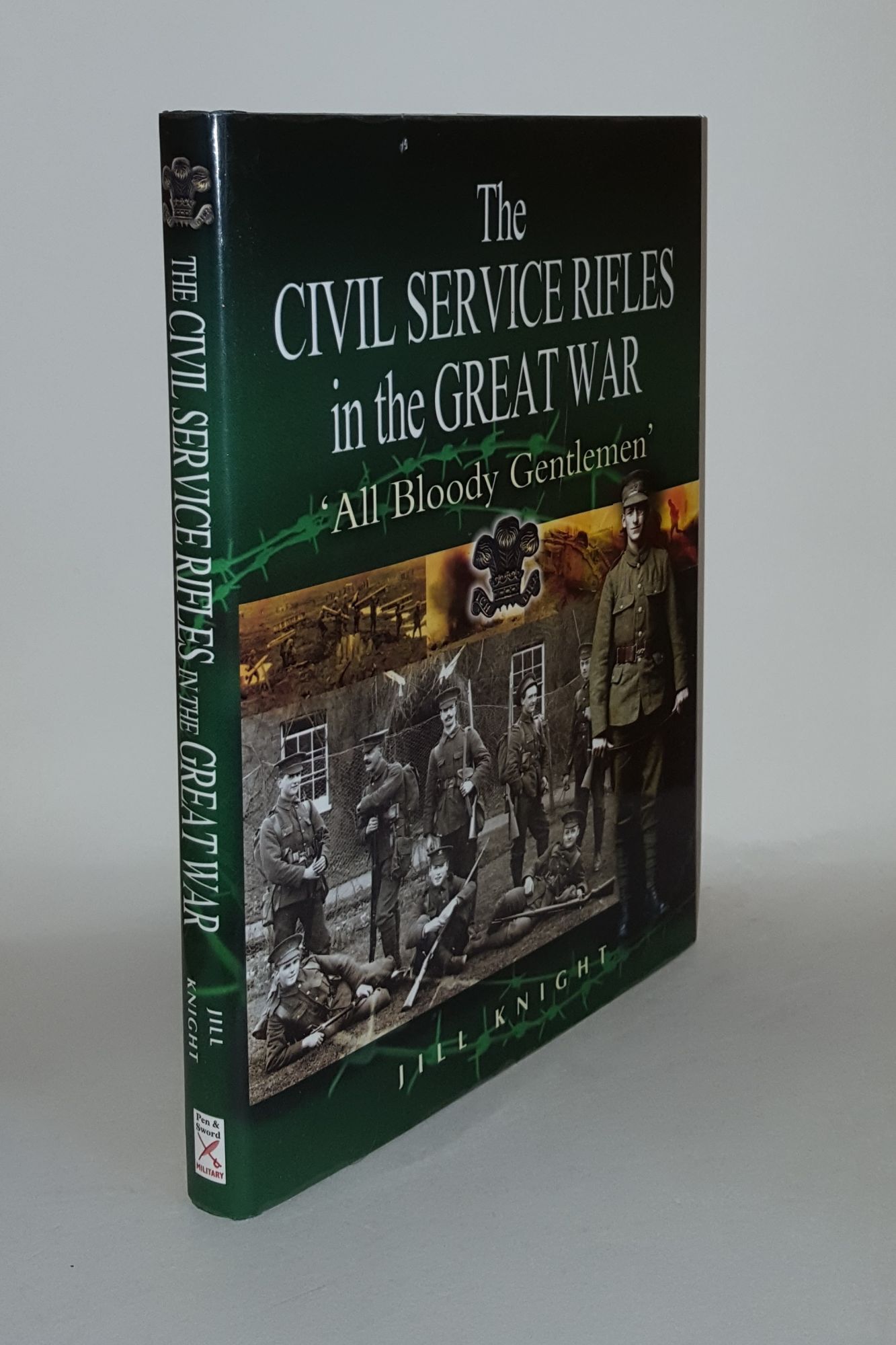 THE CIVIL SERVICE RIFLES IN THE GREAT WAR 'All Bloody Gentlemen' de ...