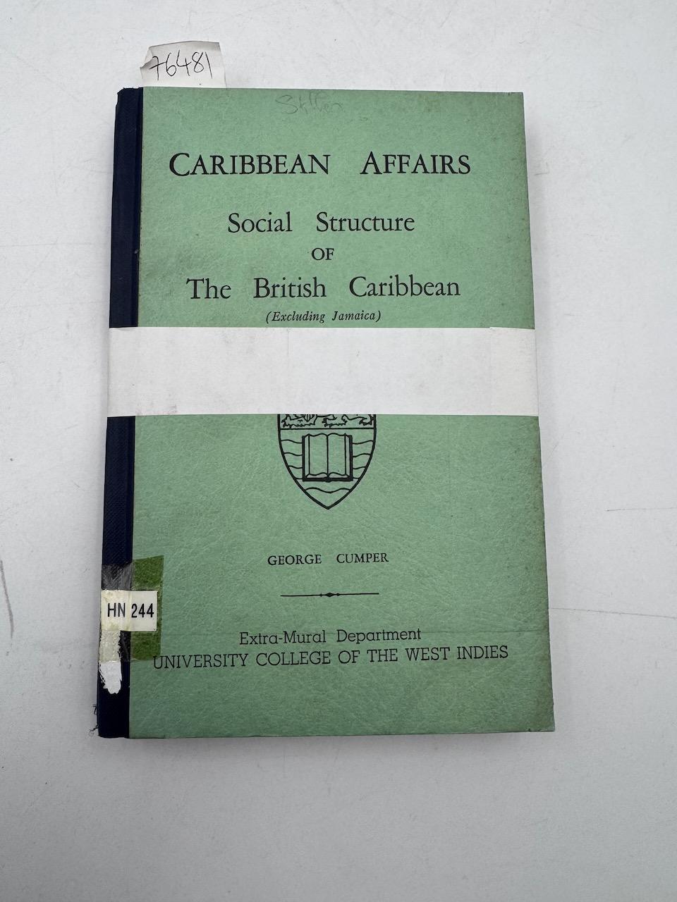 THE SOCIAL STRUCTURE OF THE BRITISH CARIBBEAN (EXCLUDING JAMAICA) THREE ...