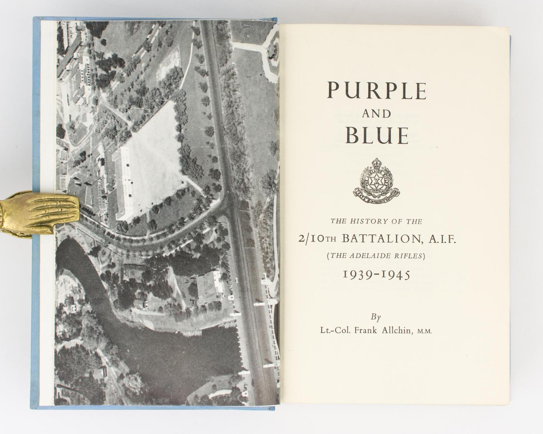 Purple and Blue. The History of the 2/10th Battalion AIF (the Adelaide ...