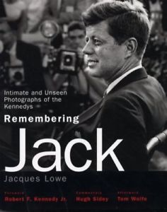 Remembering Jack: Intimate And Unseen Photographs Of The Kennedys by Jacques Lowe: Nuovo (2003 ...
