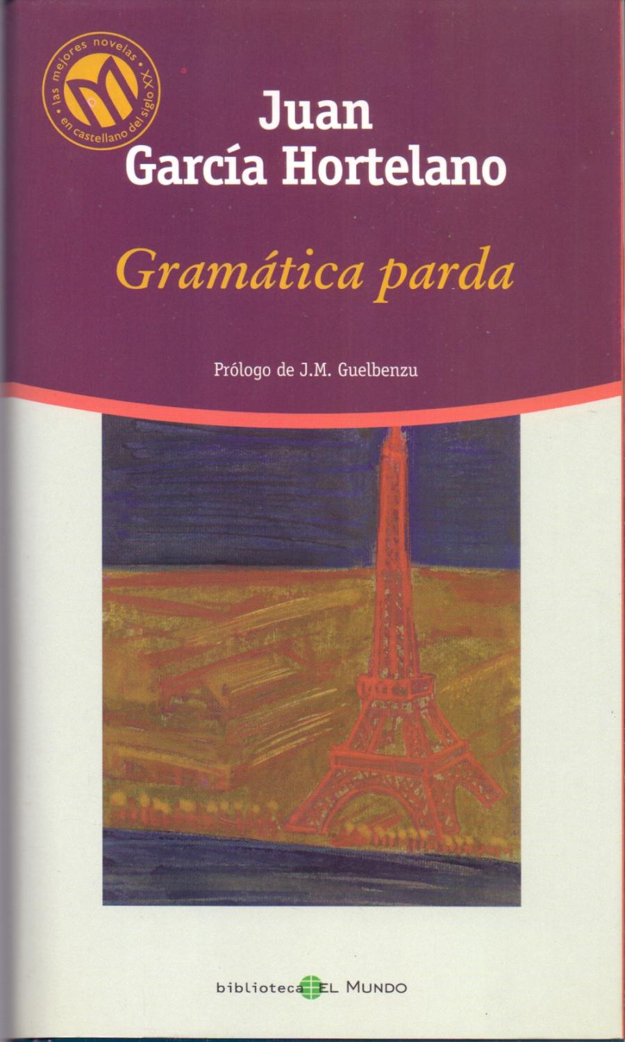 GRAMATICA PARDA by Juan Garcia Hortelano / Prologo de J.M. Guelbenzu ...