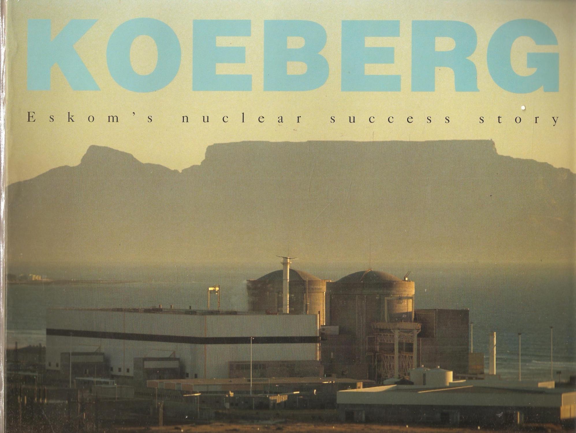 Koeberg - Eskom's nuclear success story by Stuart Murray: Very Good ...
