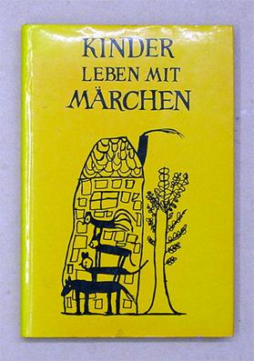 Kinder leben mit Märchen. by Garlichs, Ariane (Hg.): (1988 ...