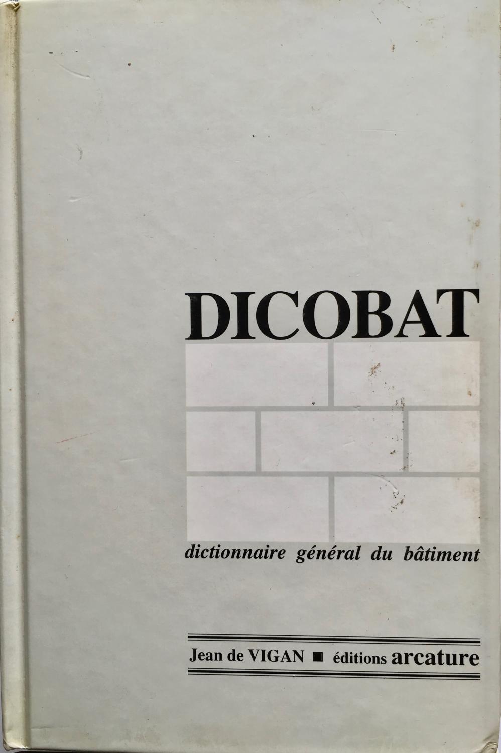Dicobat 1991, Dictionnaire général du bâtiment, avec la collaboration ...