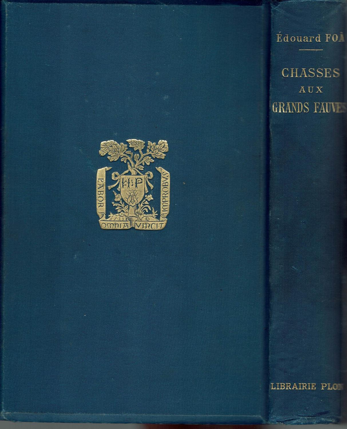 Chasses aux Grands Fauves dans l'Afrique Centrale by FOA Édouard.: Très ...