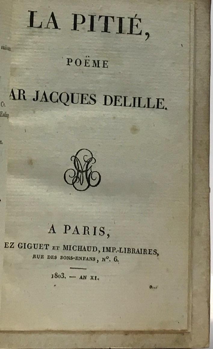 La pitié poëme en quatre chants - oeuvres de J. Delille Tome XVII de ...