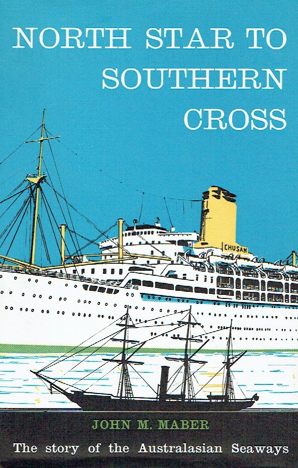 North Star to Southern Cross: The Story of the Australasian Seaways by ...