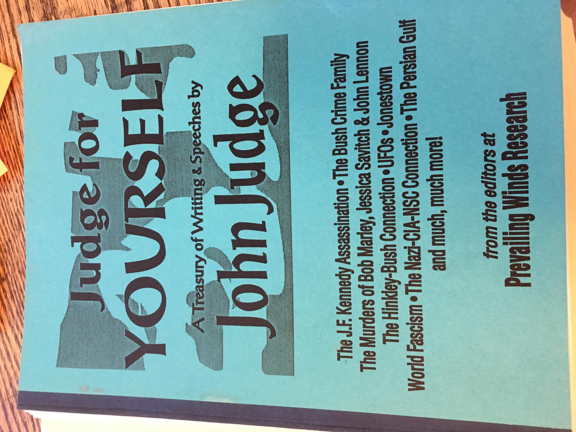 Judge for Yourself. A Treasury of Writing & Speeches by John Judge. The ...