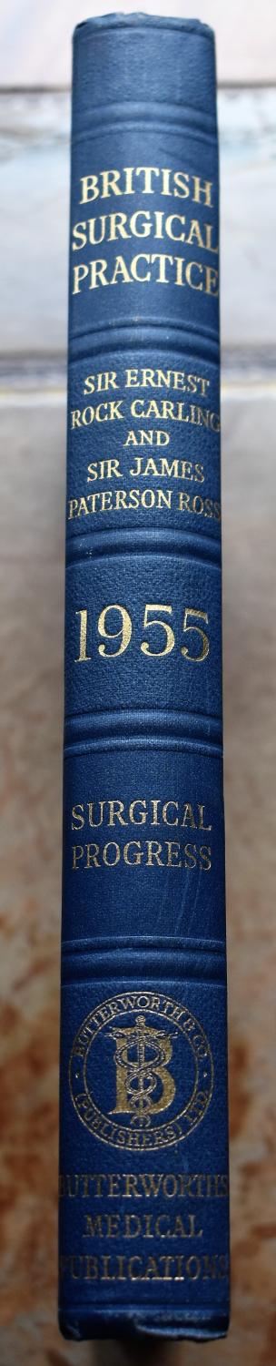 BRITISH SURGICAL PRACTICE Surgical Progress 1955 by Ernest Rock Carling ...