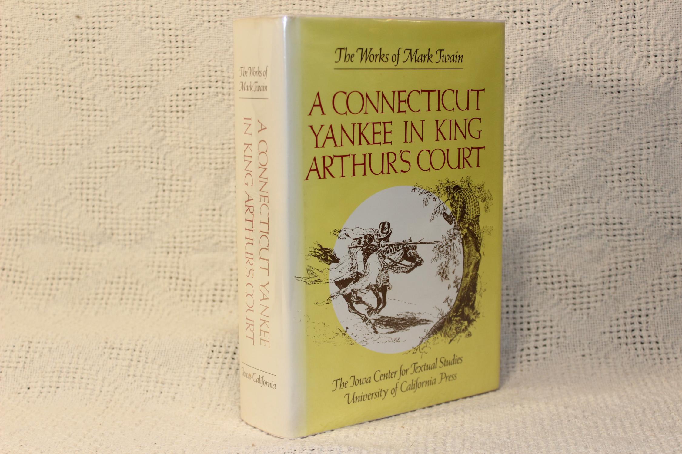 A Connecticut Yankee in King Arthur's Court (The Works of Mark Twain ...