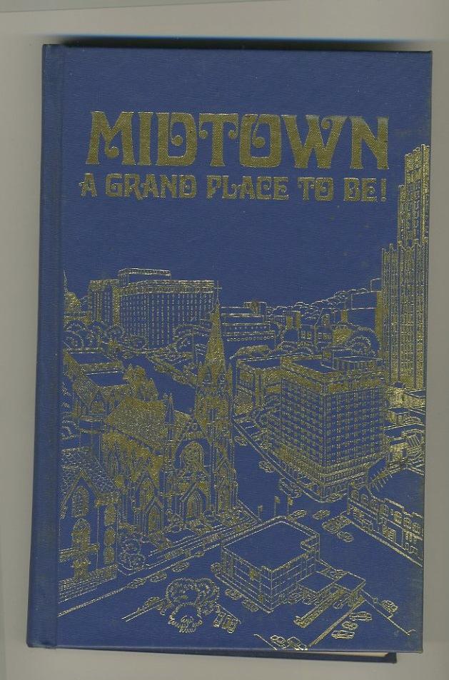 MIDTOWN: A GRAND PLACE TO BE by Eberle, Jean Fahey: Near Fine Hardcover ...