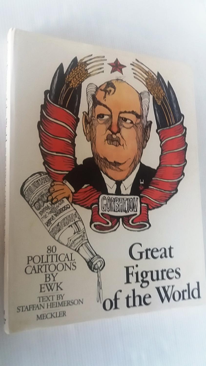 Great Figures of the World: 80 Political Cartoons by Ewert Karlsson ...