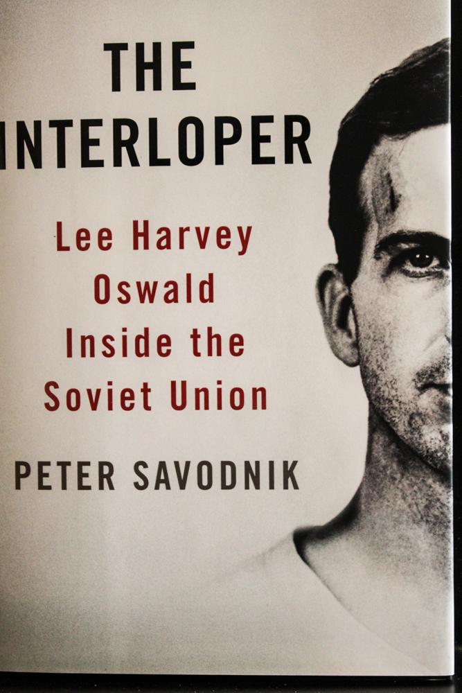The Interloper: Lee Harvey Oswald Inside the Soviet Union by Peter Savodnik: New Hardcover (2013 ...