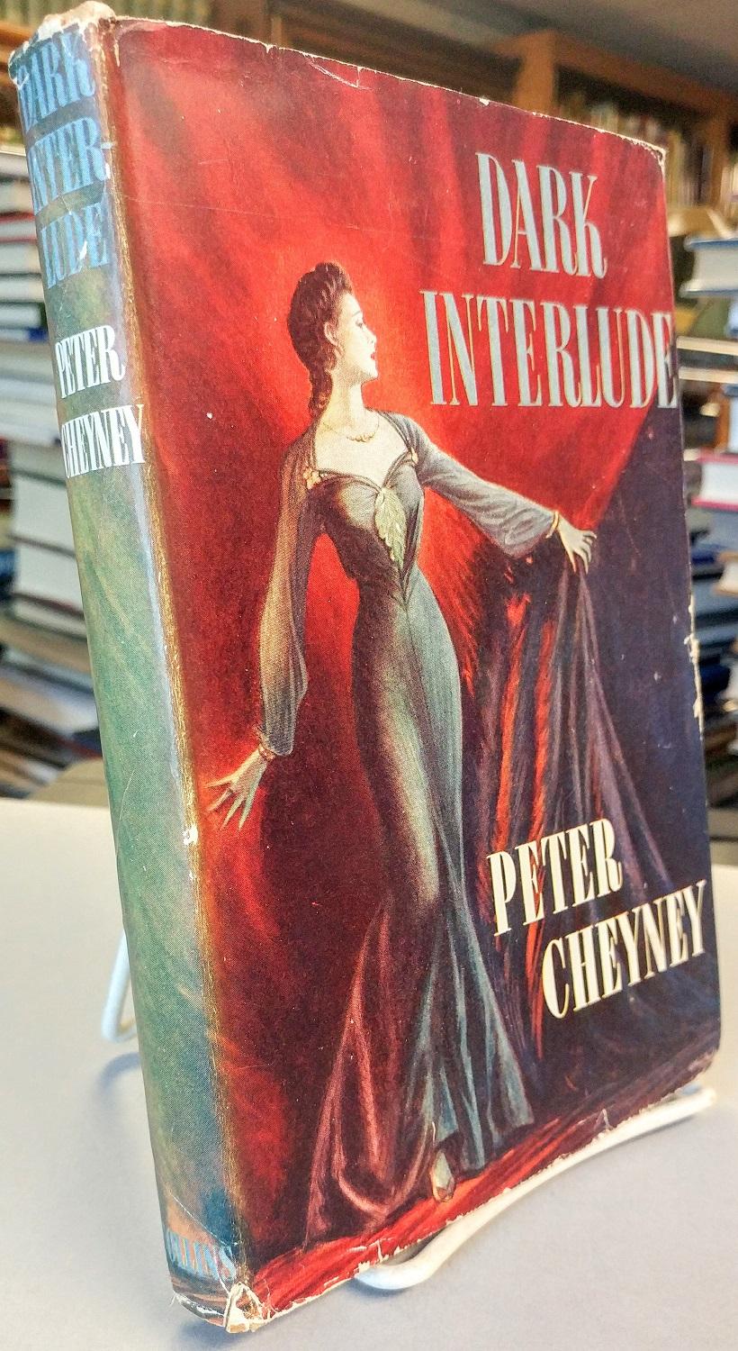 Dark Interlude. [SIGNED] by CHEYNEY, Peter: (1947) First Edition ...