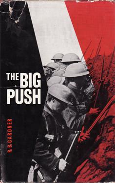 The Big Push by Brian Gardner: Fine Hardcover (1961) First Edition ...