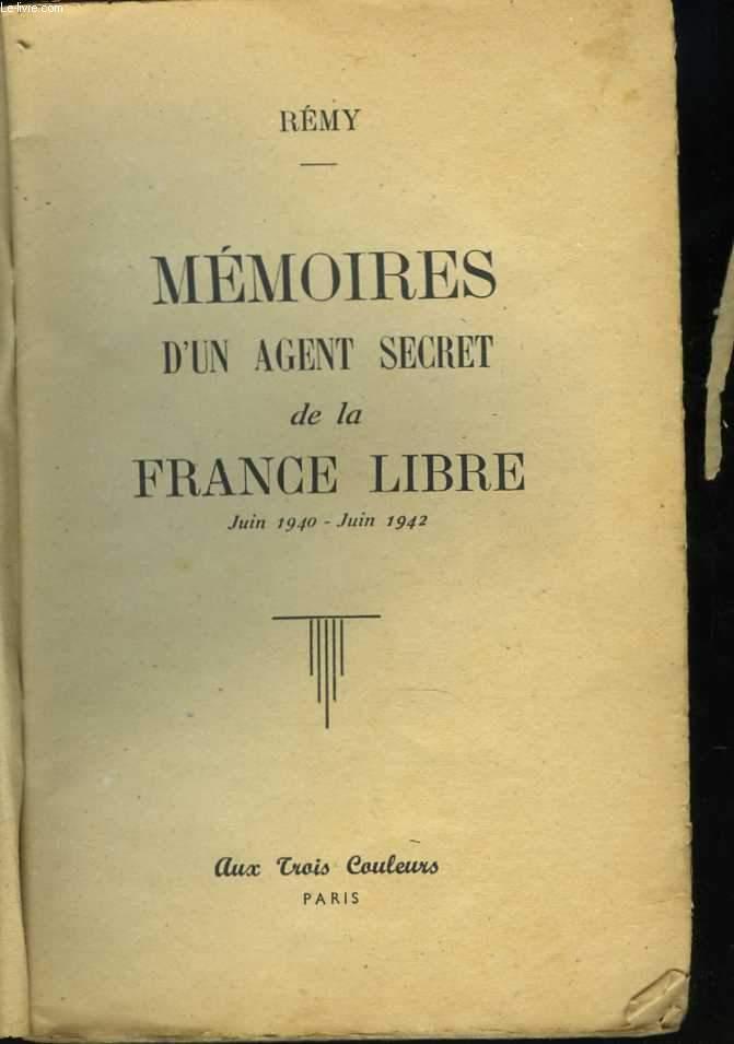 Mémoires d'un agent secret de la France libre. Juin 1940 - Juin 1942 by ...