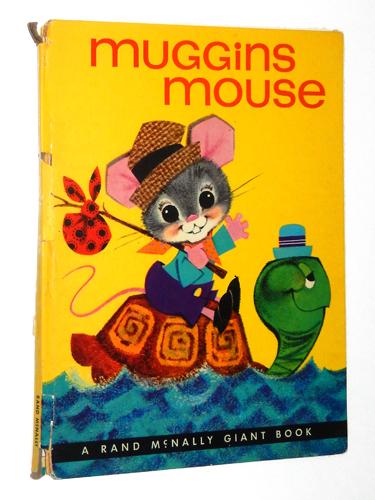 Muggins Mouse: A Rand McNally Giant Book by Barrows, Marjorie; Anne ...