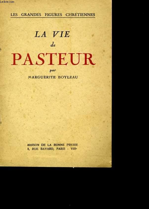 La vie de Pasteur by BOYLEAU Marguerite: bon Couverture souple (1941 ...