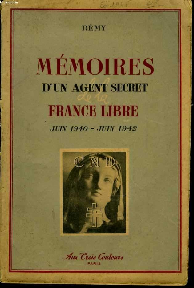 Mémoires d'un agent secret de la France libre. Juin 1940 - Juin 1942 by ...