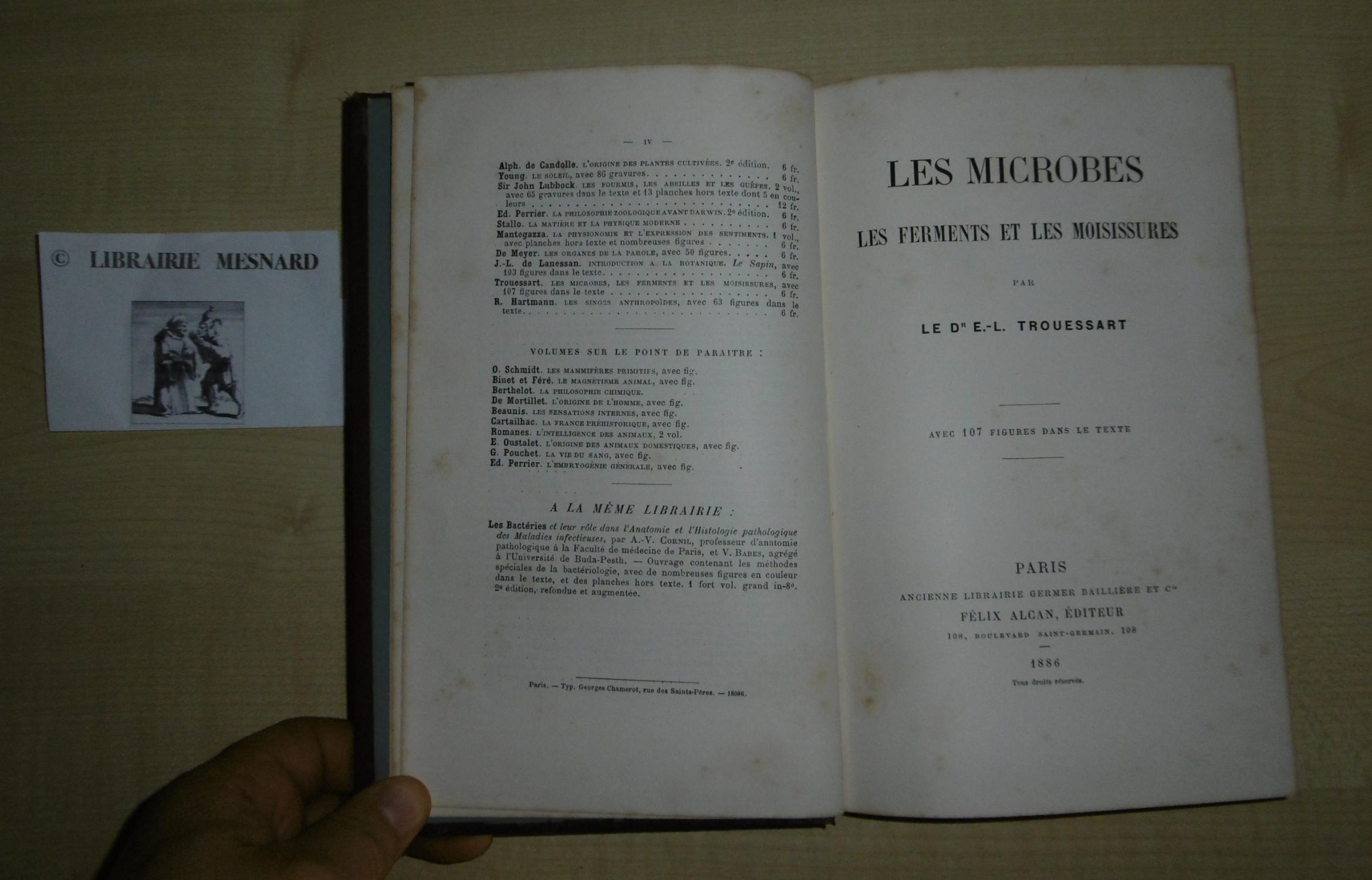 Les microbes, les ferments et les moisissures. Bibliothèque Scientifique Internationale. Paris ...