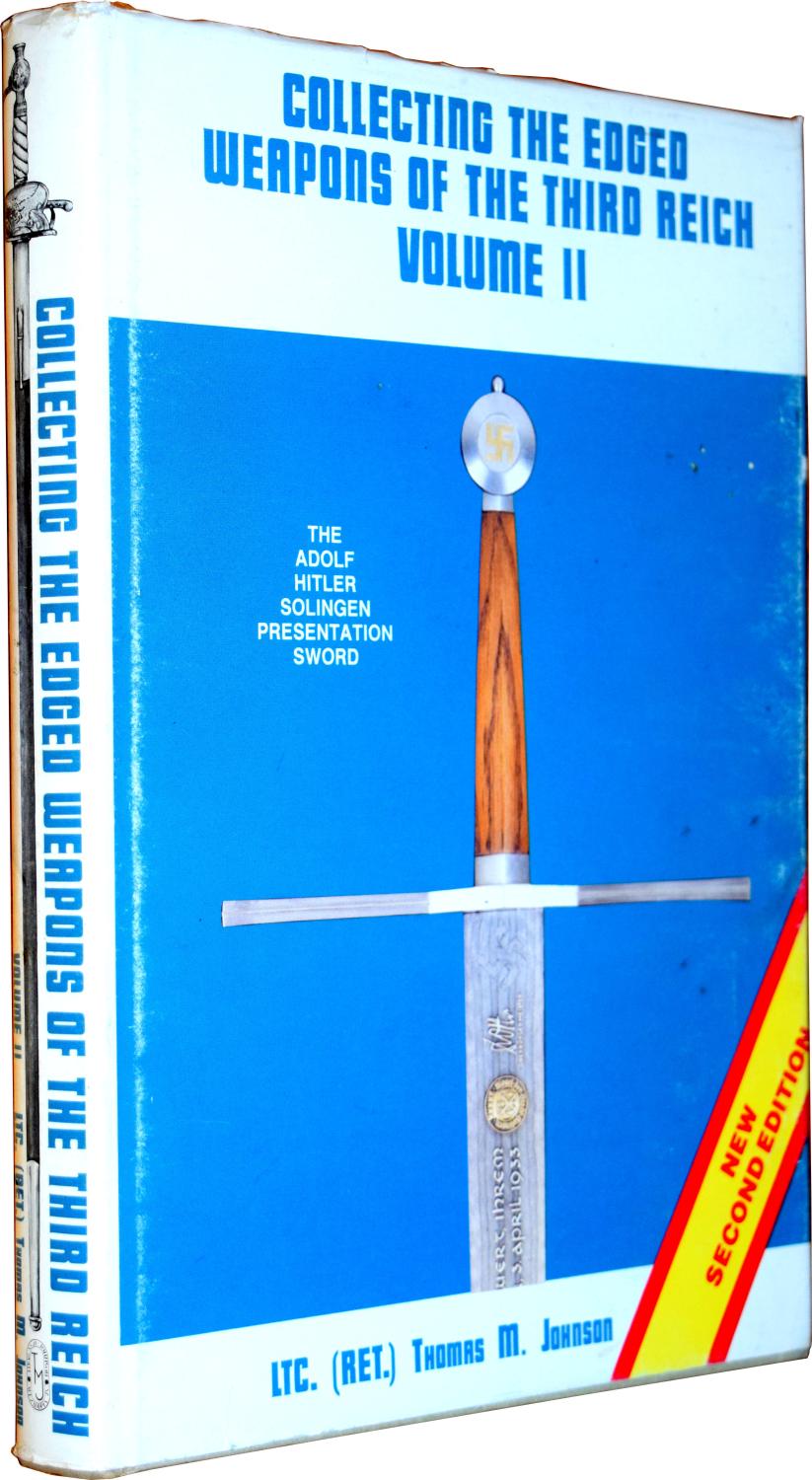 Collecting the Edged Weapons of the Third Reich, Volume II (2nd Edition ...