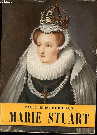 Marie Stuart by BORDEAUX Paul-Henry: bon Couverture souple (1952) | Le ...