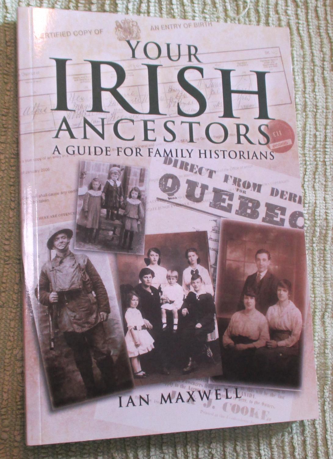YOUR IRISH ANCESTORS: A Guide for the Family Historian by Maxwell, Ian ...